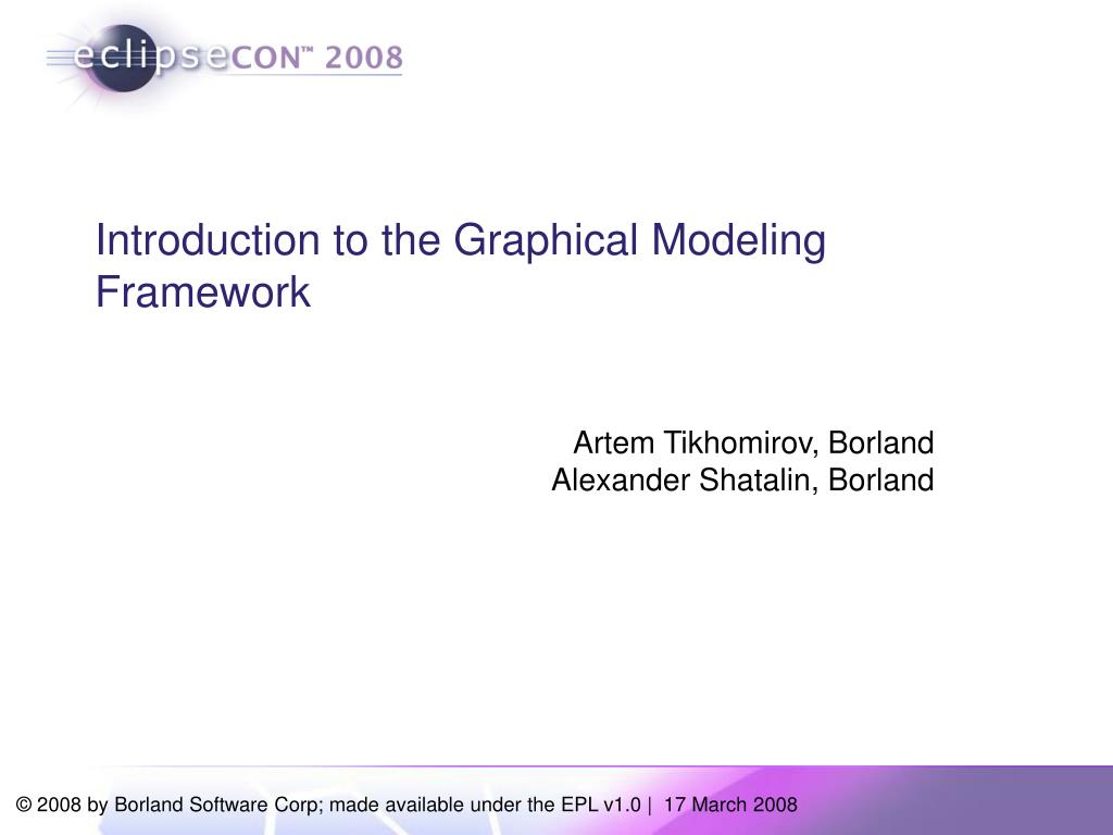 PPT - Introduction to the Graphical Modeling Framework PowerPoint ...