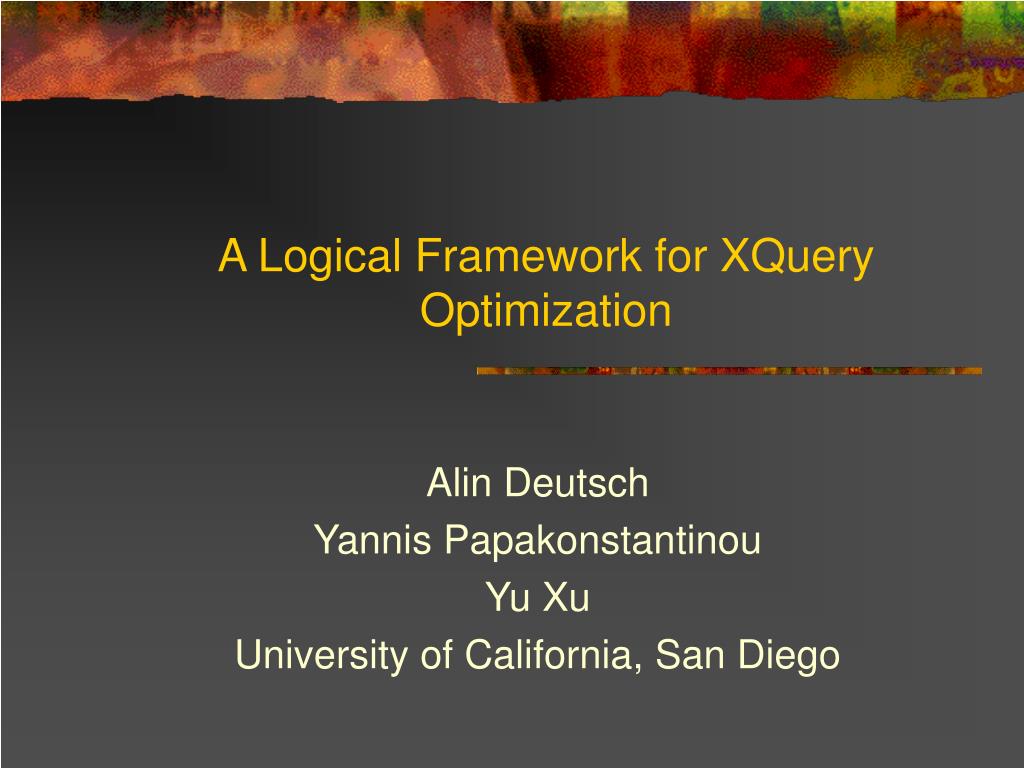PPT - A Logical Framework for XQuery Optimization PowerPoint Presentation - ID:3307801