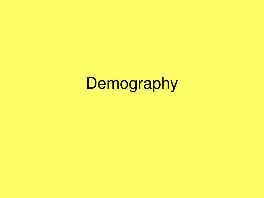 PPT - Demography PowerPoint Presentation, free download - ID:3308411