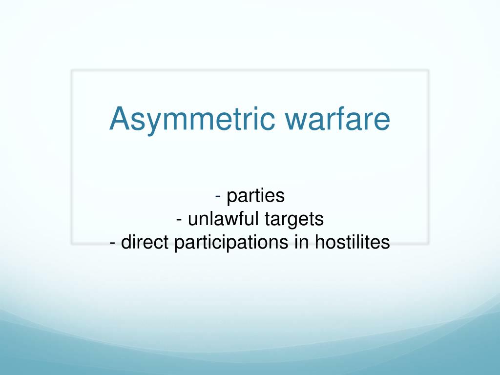 PPT - Asymmetric warfare PowerPoint Presentation, free download - ID ...