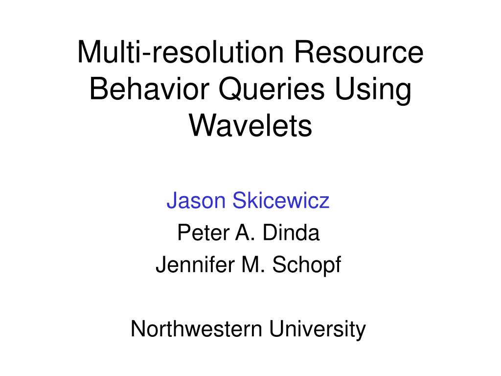PPT - Multi-resolution Resource Behavior Queries Using Wavelets PowerPoint Presentation - ID:3310838