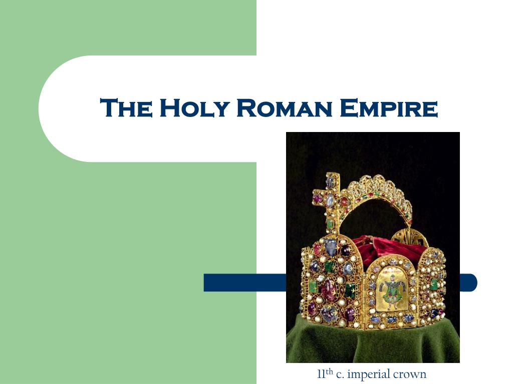 PPT - The Holy Roman Empire PowerPoint Presentation, free download - ID ...