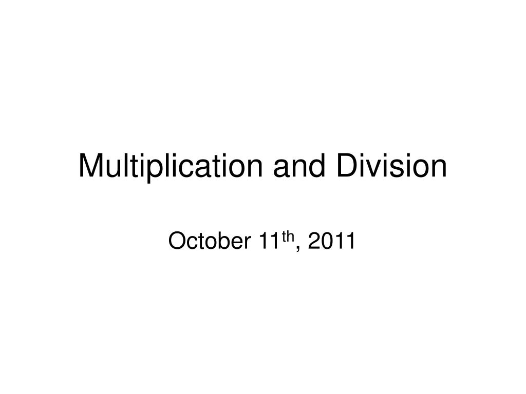 PPT - Multiplication and Division PowerPoint Presentation, free ...
