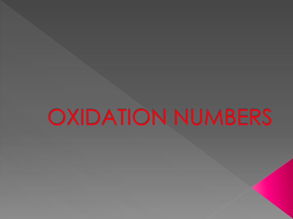 PPT - OXIDATION NUMBERS PowerPoint Presentation, free download - ID:3312324