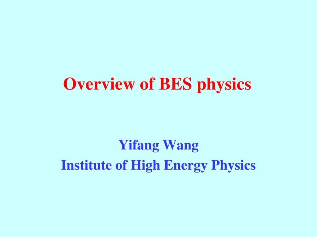 PPT - Overview of BES physics PowerPoint Presentation, free download ...