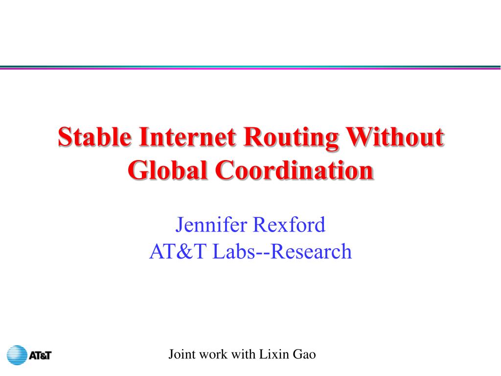 PPT - Stable Internet Routing Without Global Coordination PowerPoint ...