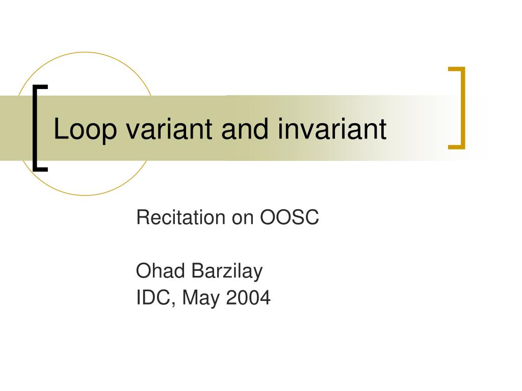 PPT - Loop variant and invariant PowerPoint Presentation, free download ...