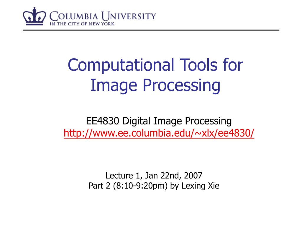 PPT - Computational Tools for Image Processing PowerPoint Presentation ...