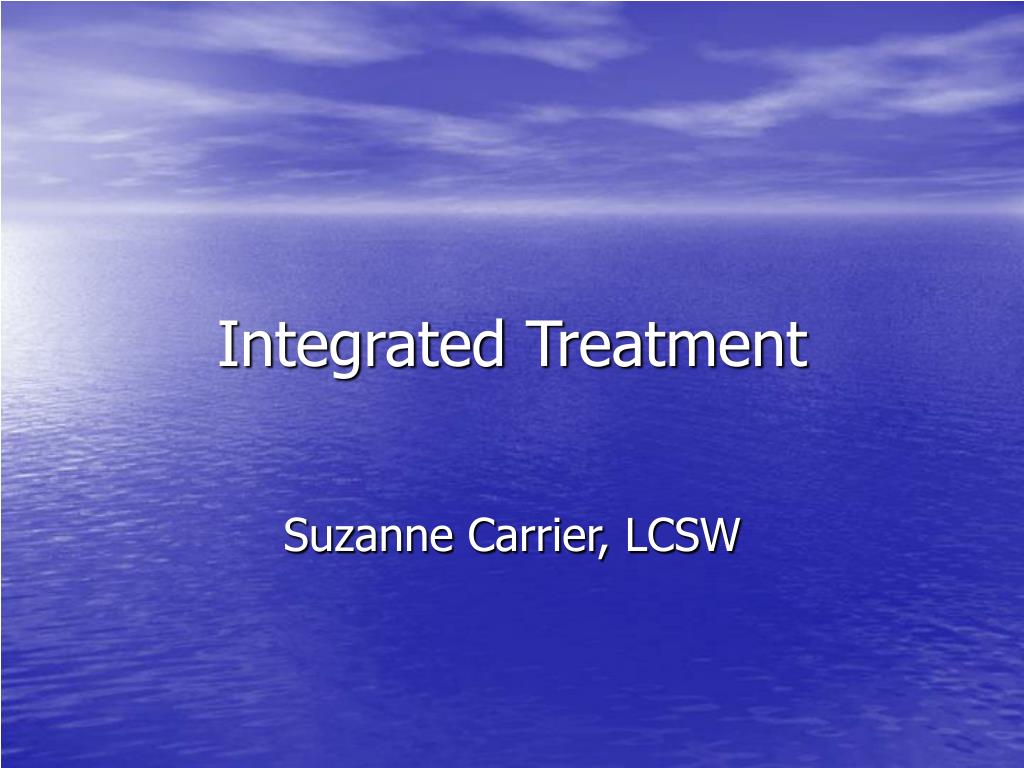 PPT - Integrated Treatment PowerPoint Presentation, free download - ID ...