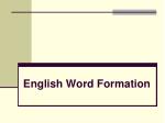 PPT - Chapter 4 Word Formation (1) PowerPoint Presentation, free ...