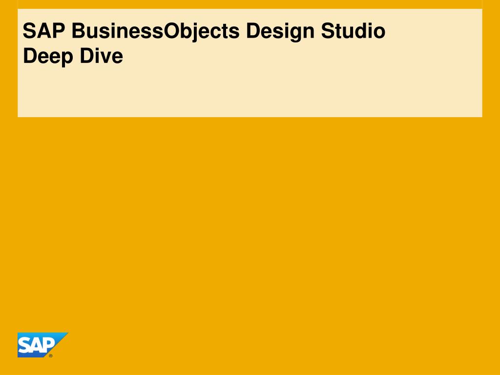 PPT - SAP BusinessObjects Design Studio Deep Dive PowerPoint ...
