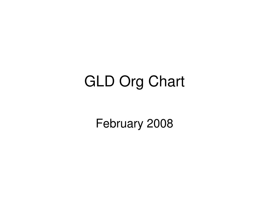 PPT - GLD Org Chart PowerPoint Presentation, free download - ID:3321423