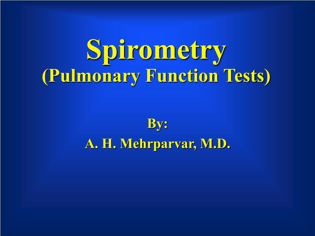 PPT - Spirometry (Pulmonary Function Tests) PowerPoint Presentation ...