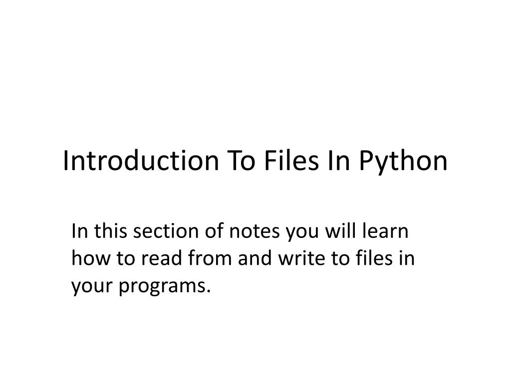 PPT - Introduction To Files In Python PowerPoint Presentation, free ...
