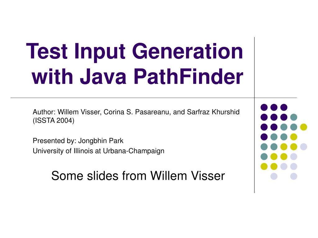 Ppt Test Input Generation With Java Pathfinder Powerpoint Presentation Id3322929