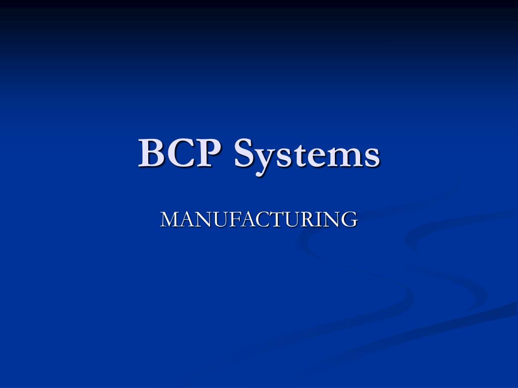 PPT - BCP Systems PowerPoint Presentation, free download - ID:3323199