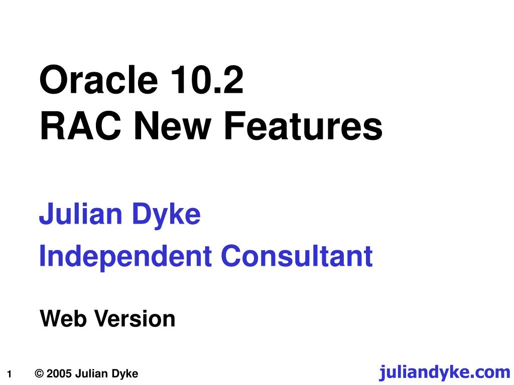 PPT - Oracle 10.2 RAC New Features PowerPoint Presentation, free ...