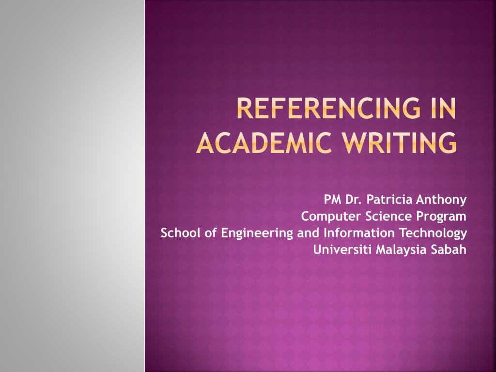 PPT - REFERENCING IN ACADEMIC WRITING PowerPoint Presentation, free ...