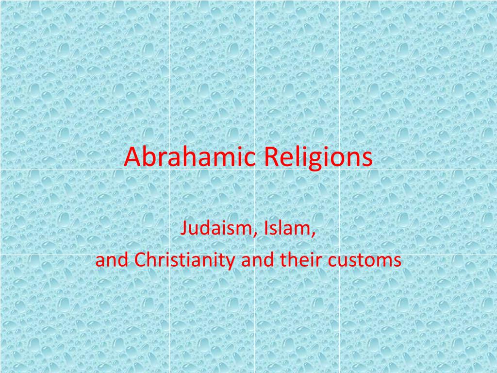 PPT - Abrahamic Religions PowerPoint Presentation, free download - ID ...