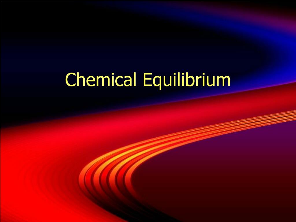 PPT - Chemical Equilibrium PowerPoint Presentation, free download - ID ...