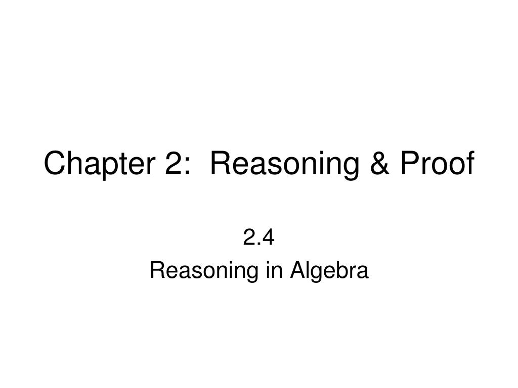 PPT - Chapter 2: Reasoning & Proof PowerPoint Presentation, free ...