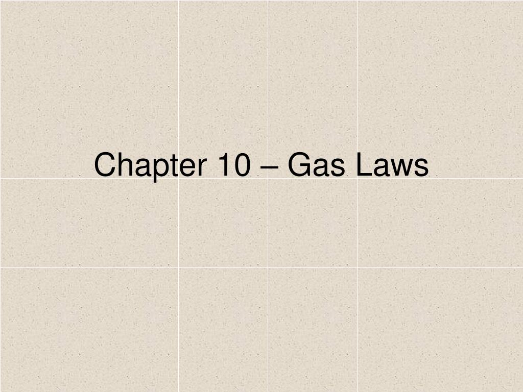 PPT - Chapter 10 – Gas Laws PowerPoint Presentation, free download - ID ...