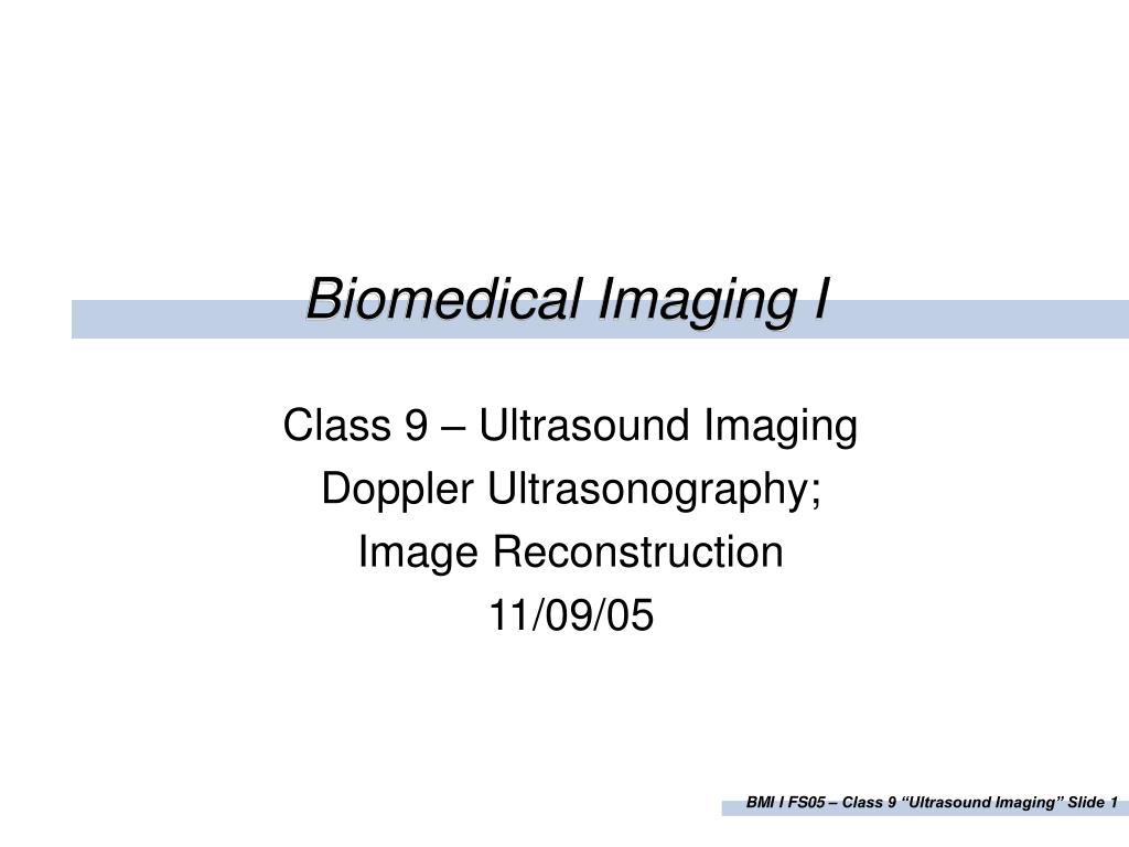 PPT - Biomedical Imaging I PowerPoint Presentation, free download - ID ...
