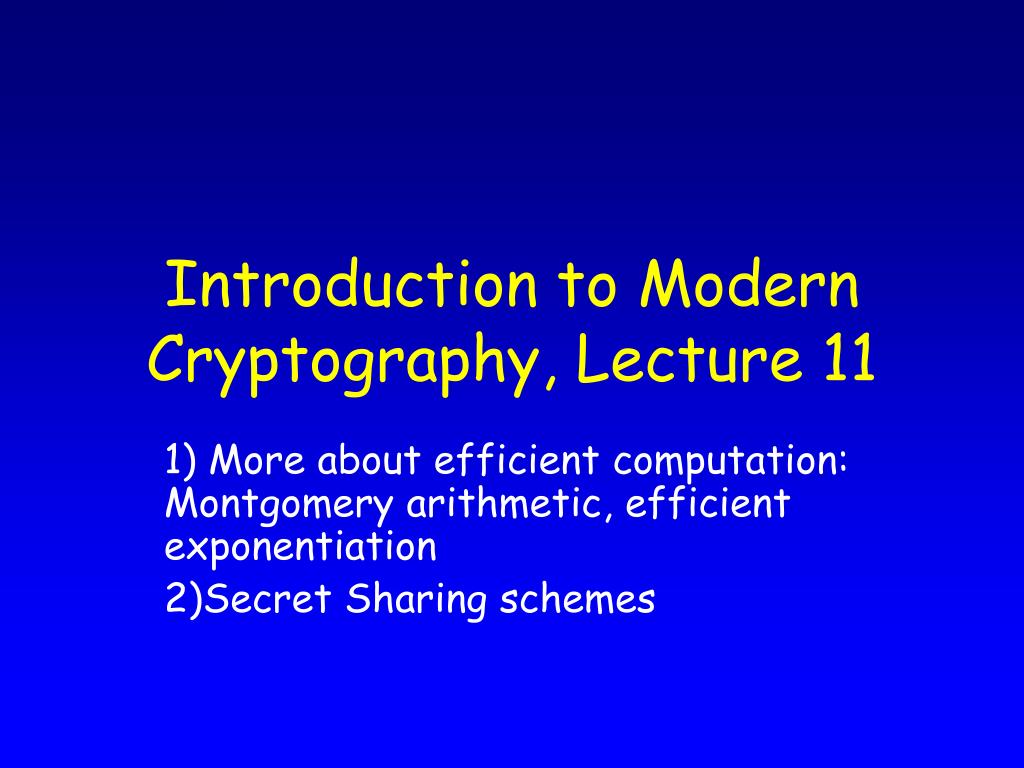 PPT - Introduction to Modern Cryptography, Lecture 11 PowerPoint ...