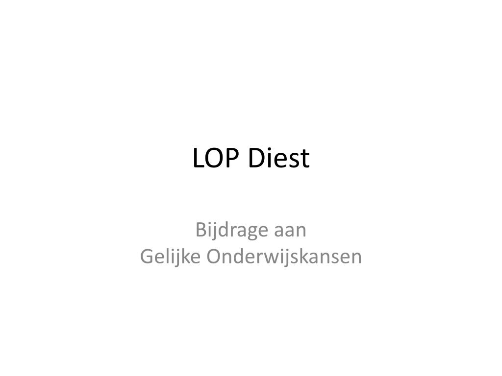 PPT - LOP Diest PowerPoint Presentation, free download - ID:3331510