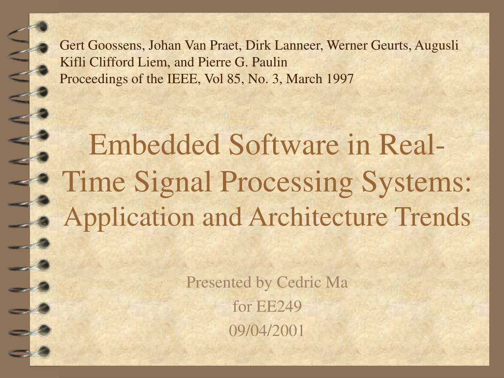 PPT - Embedded Software in Real-Time Signal Processing Systems ...
