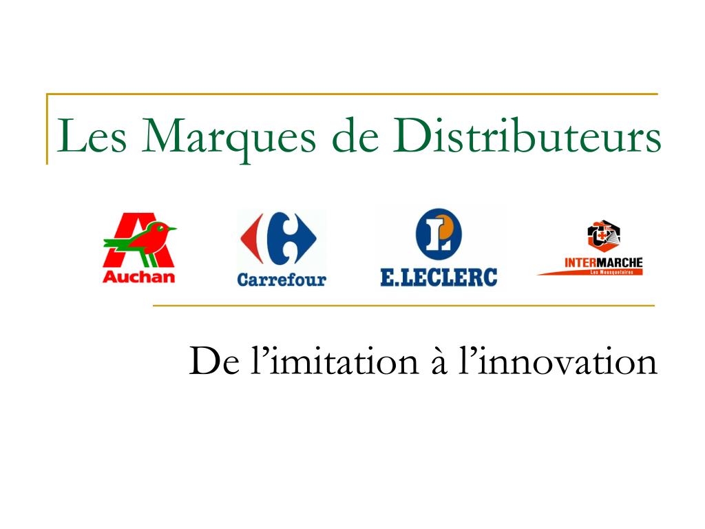 PPT - Les Marques de Distributeurs PowerPoint Presentation, free ...