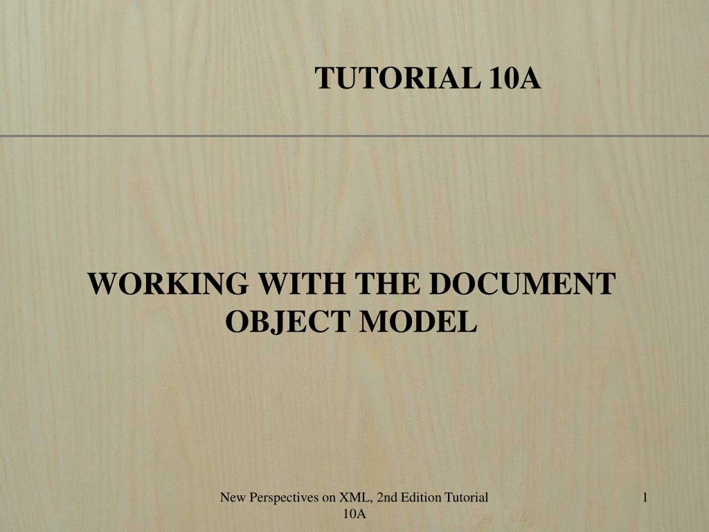 PPT - WORKING WITH THE DOCUMENT OBJECT MODEL PowerPoint Presentation ...