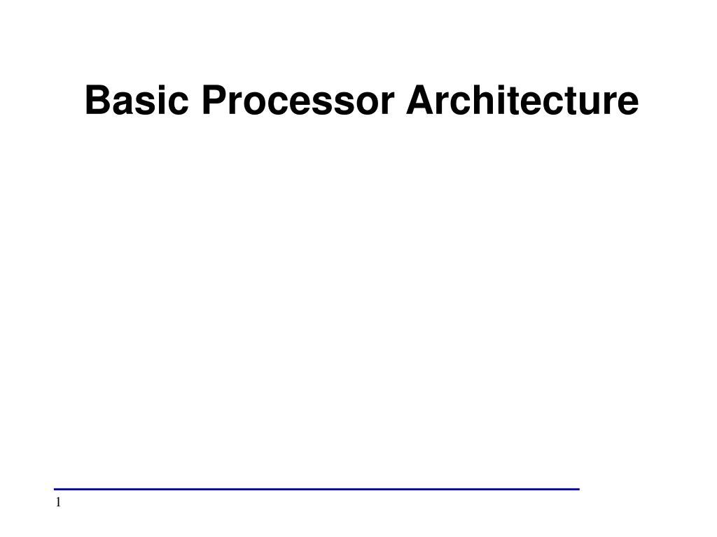 PPT - Basic Processor Architecture PowerPoint Presentation, free download - ID:3338575