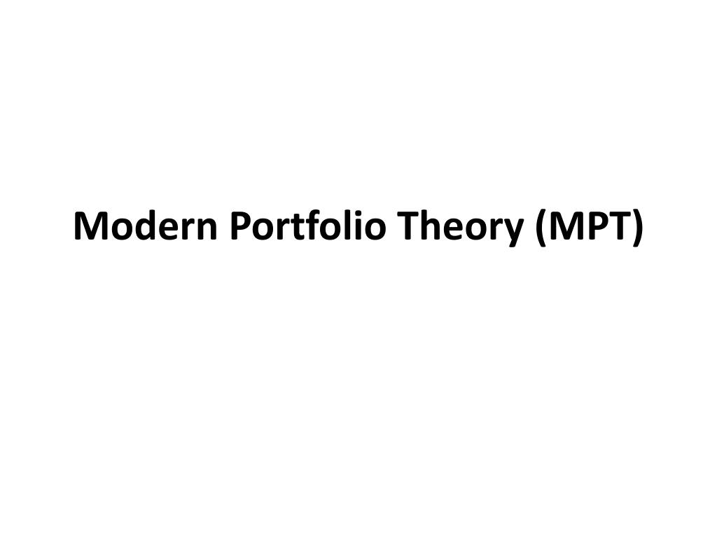 PPT - Modern Portfolio Theory (MPT) PowerPoint Presentation, free ...