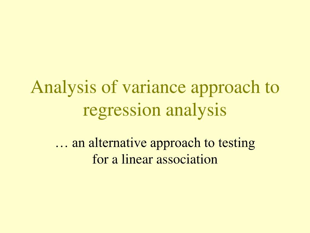PPT - Analysis of variance approach to regression analysis PowerPoint ...
