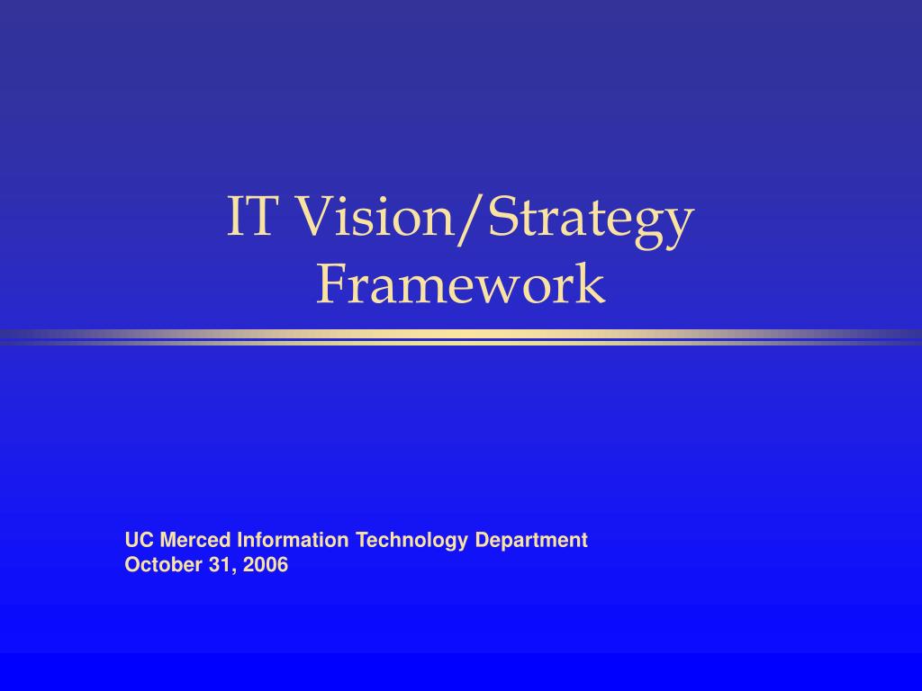 PPT - IT Vision/Strategy Framework PowerPoint Presentation, free ...