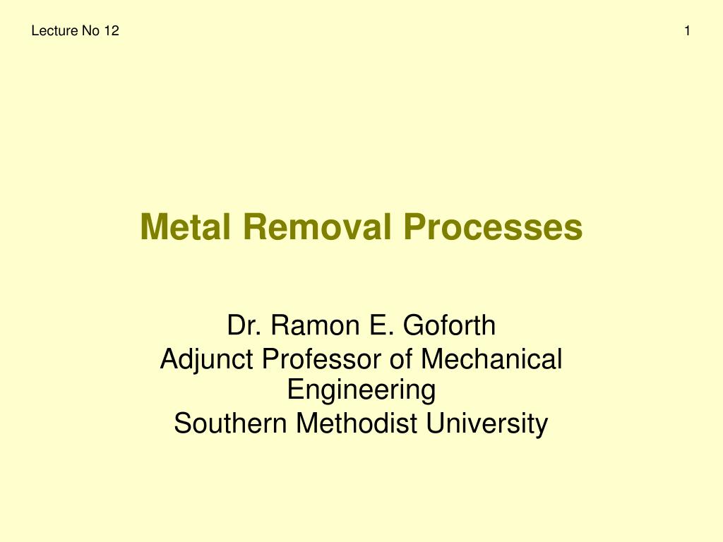 PPT - Metal Removal Processes PowerPoint Presentation, free download ...