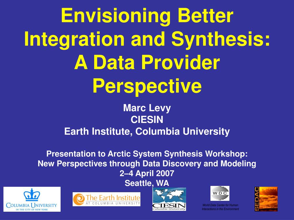 PPT - Envisioning Better Integration and Synthesis: A Data Provider ...