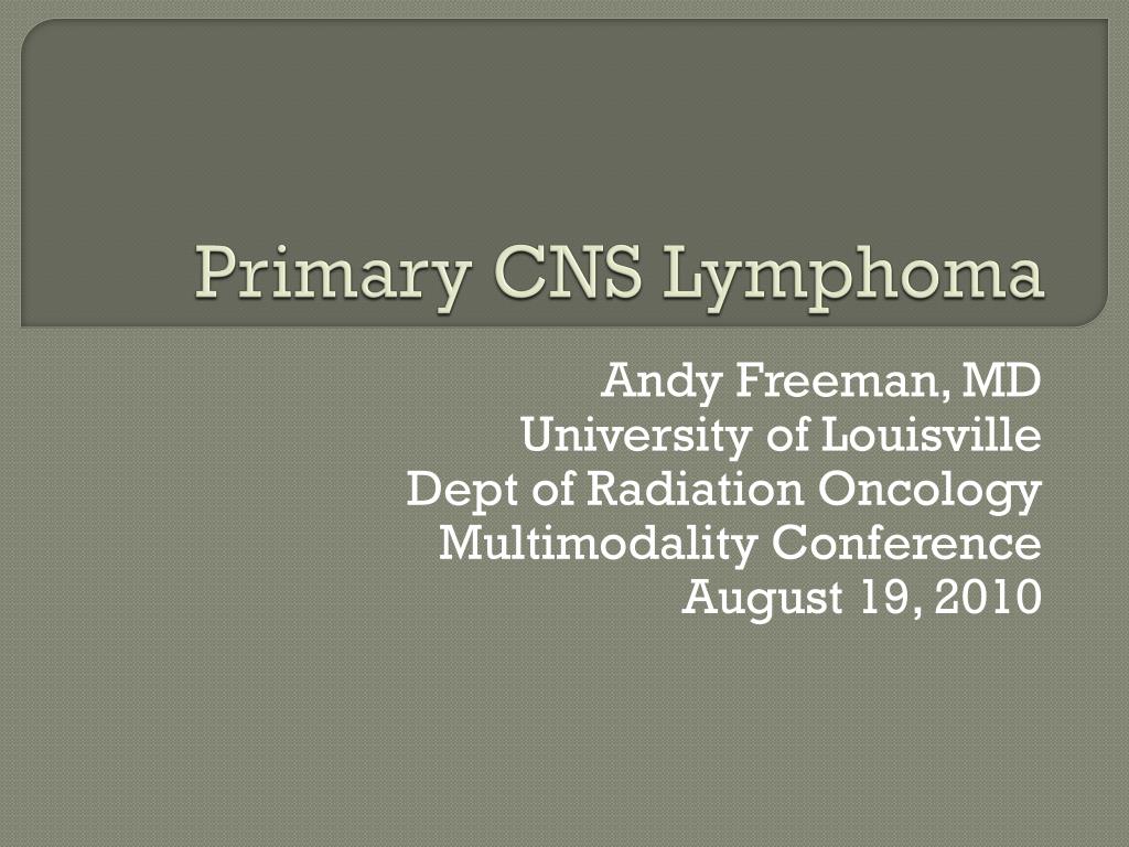 PPT - Primary CNS Lymphoma PowerPoint Presentation, free download - ID ...