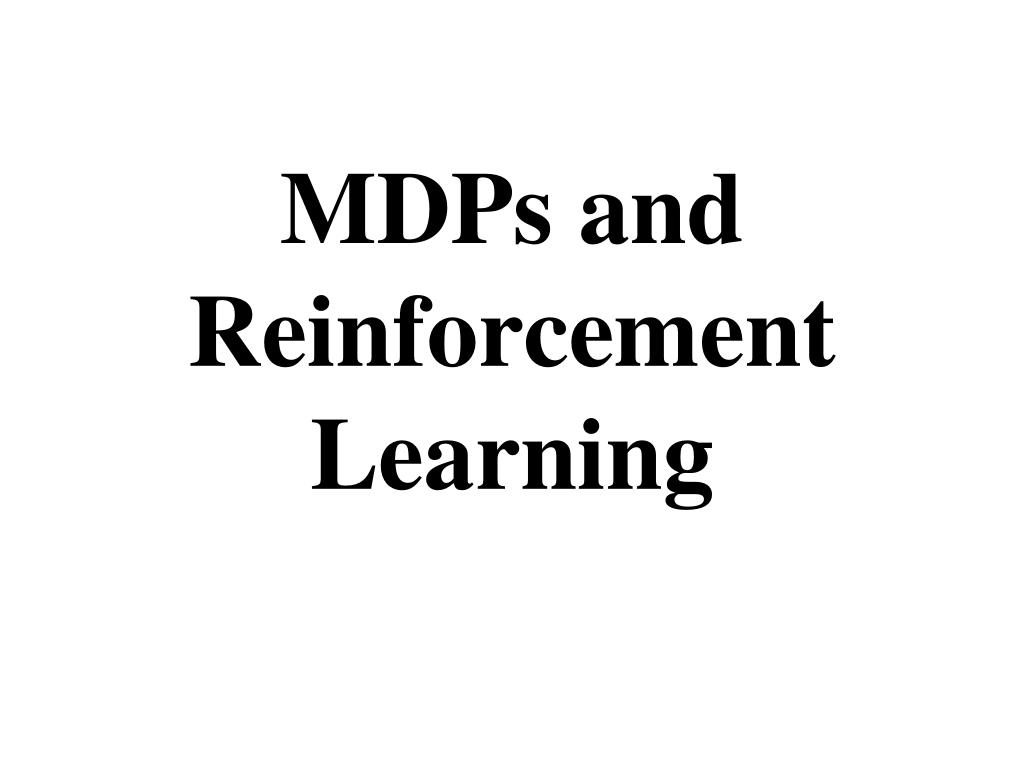 PPT - MDPs and Reinforcement Learning PowerPoint Presentation, free ...