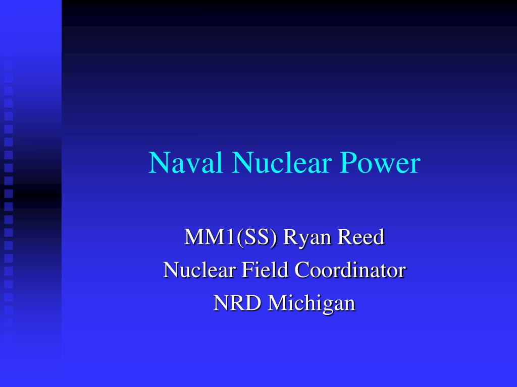 PPT - Naval Nuclear Power PowerPoint Presentation, free download - ID ...