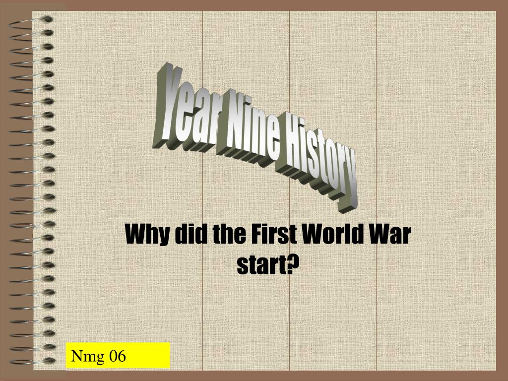 PPT - Why did the First World War start? PowerPoint Presentation, free ...