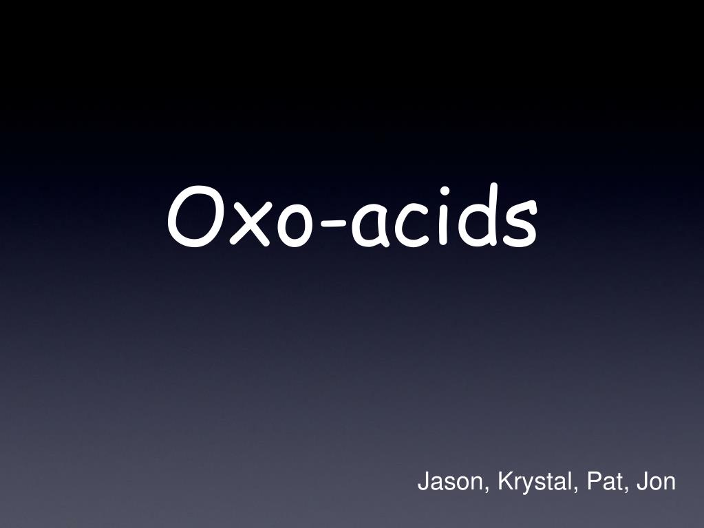 PPT - Oxo-acids PowerPoint Presentation, free download - ID:3349900