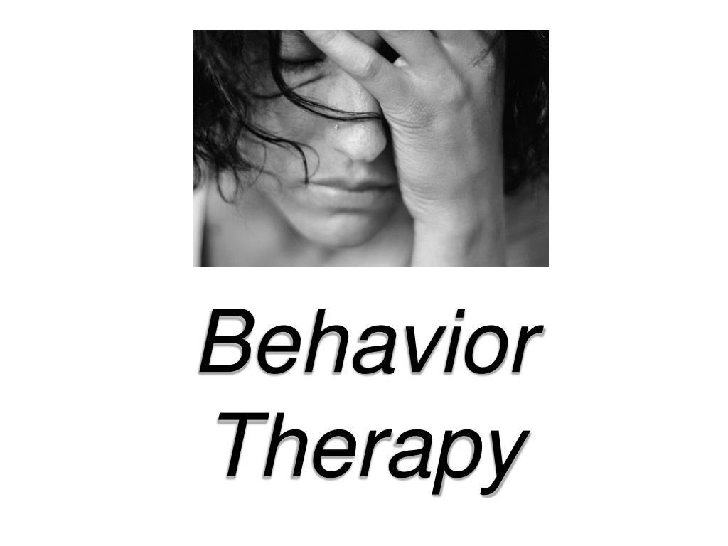 PPT - Behavior Therapy PowerPoint Presentation, free download - ID:3350214