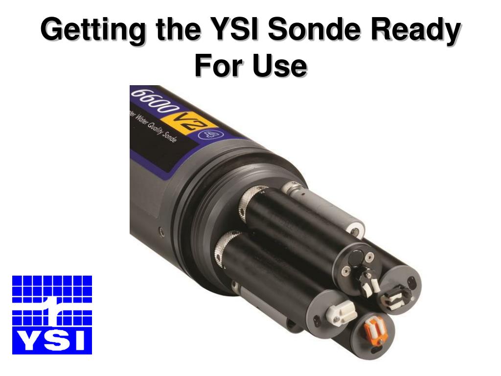 PPT - Getting the YSI Sonde Ready For Use PowerPoint Presentation, free ...