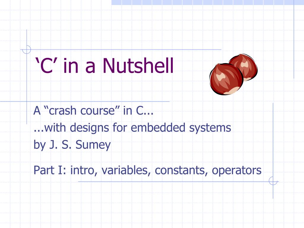 PPT - ‘C’ in a Nutshell PowerPoint Presentation, free download - ID:3351738