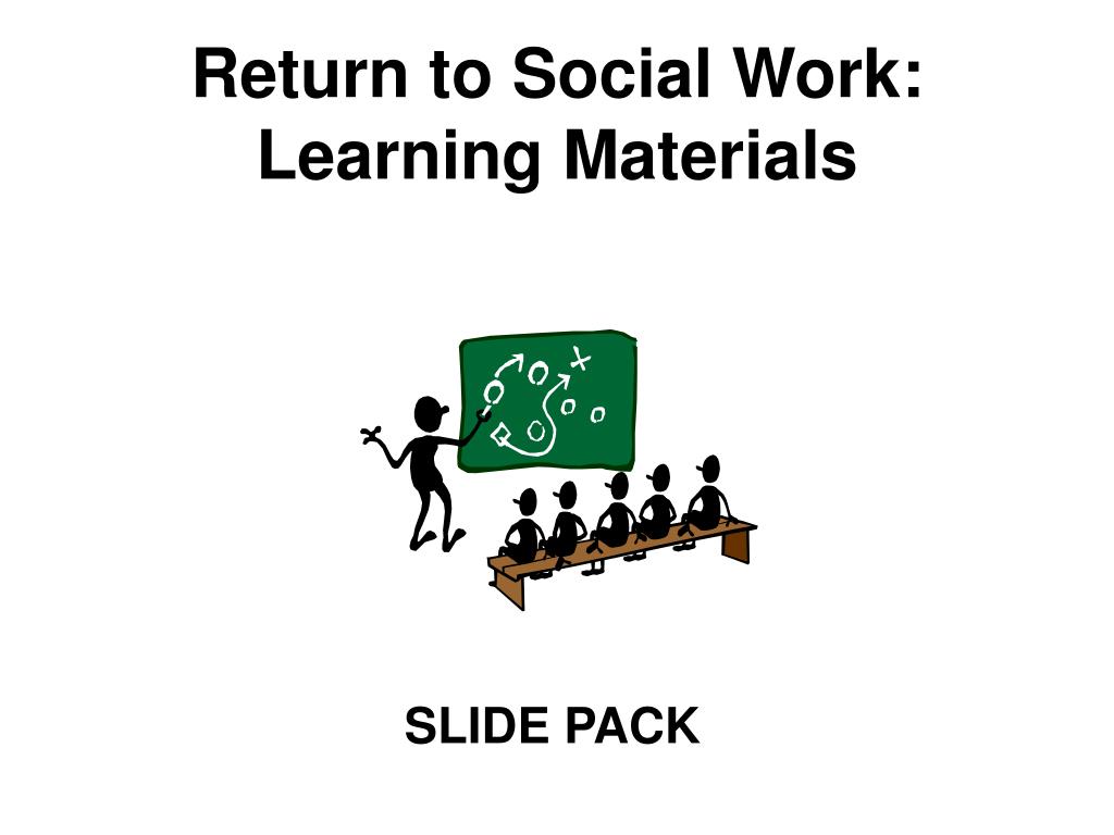 PPT - Return to Social Work: Learning Materials PowerPoint Presentation ...