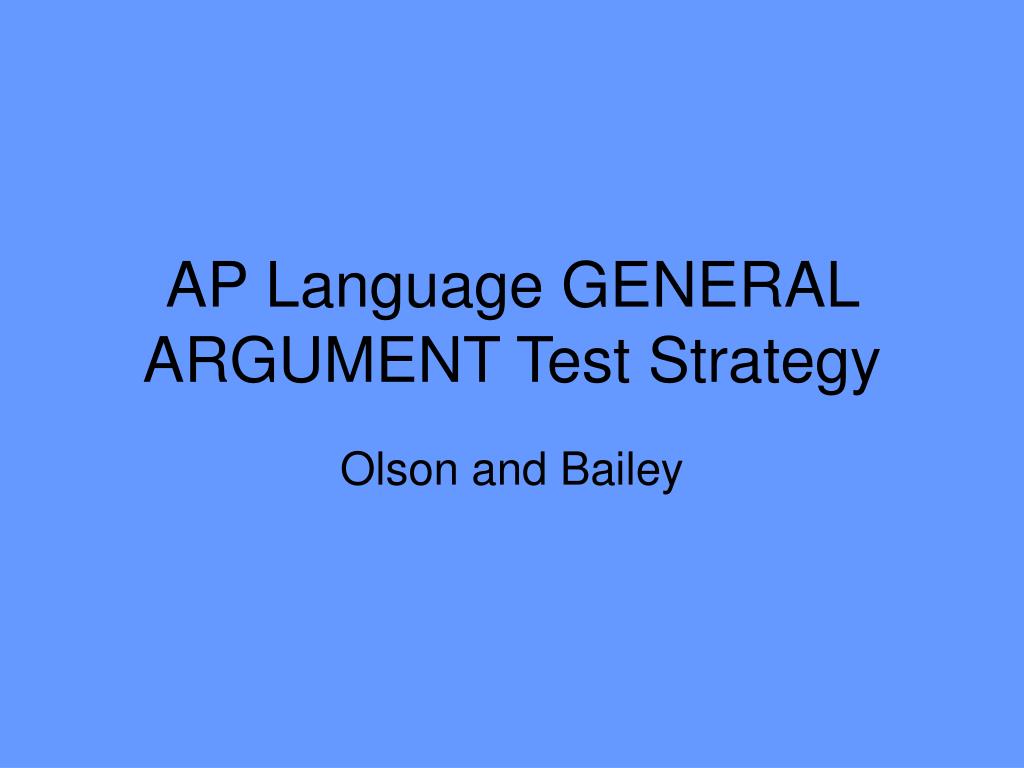 PPT - AP Language GENERAL ARGUMENT Test Strategy PowerPoint ...