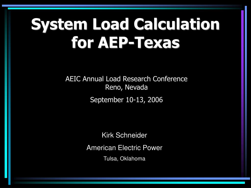 PPT - System Load Calculation for AEP-Texas PowerPoint Presentation ...