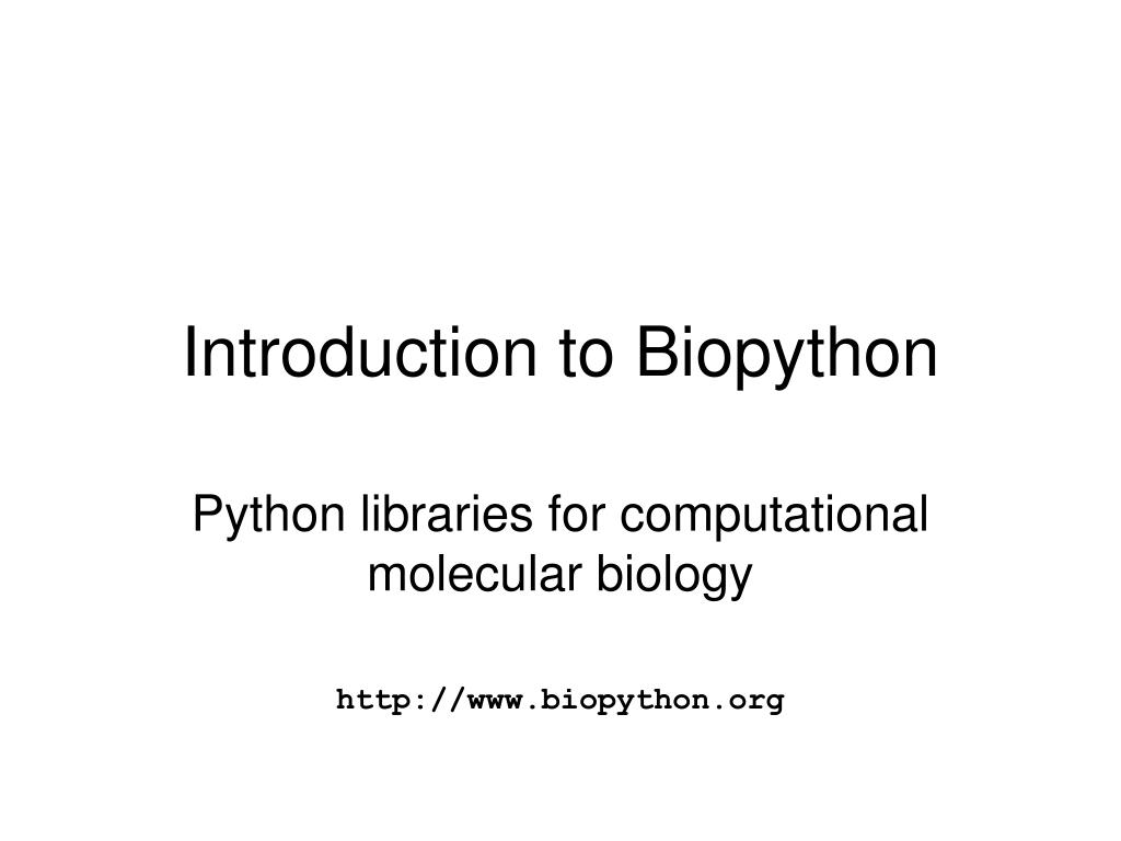 PPT - Introduction to Biopython PowerPoint Presentation, free download - ID:3352563